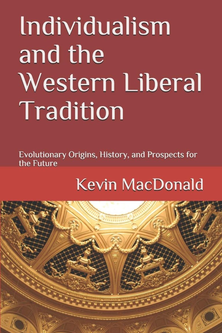 Kevin MacDonald’s Individualism & the Western Liberal Tradition: The ...