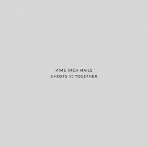Nine Inch Nails’ Ghosts V & VI: Together & Locusts