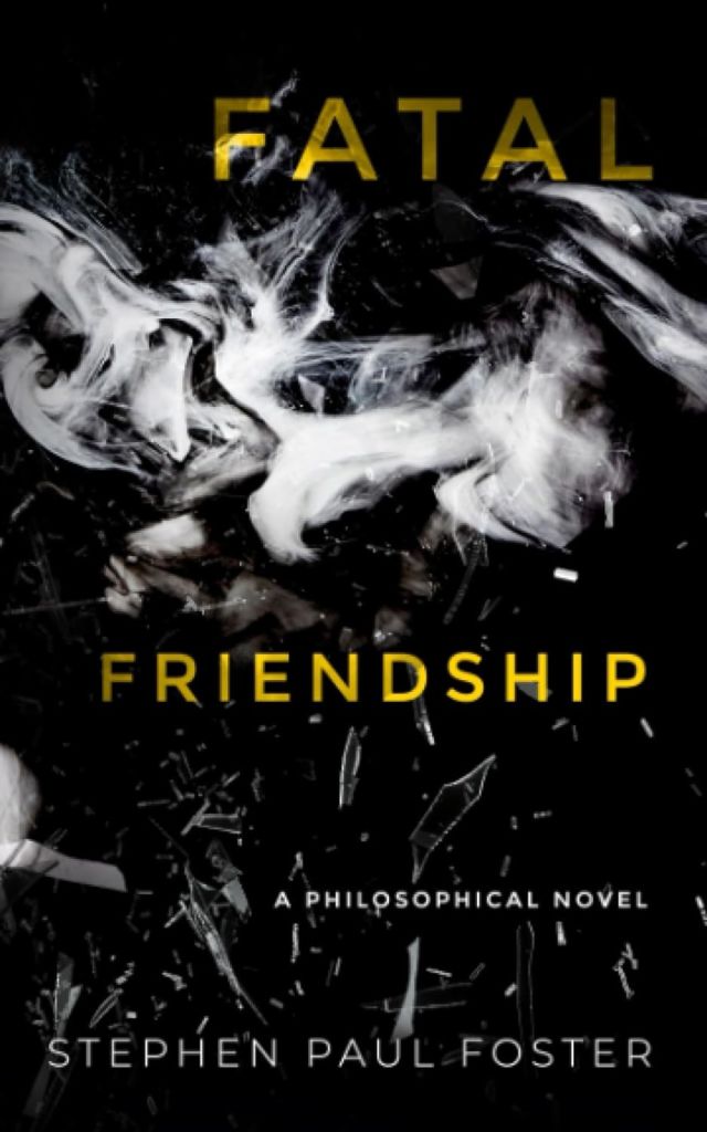 Thought Criminal: Stephen Paul Foster’s Fatal Friendship